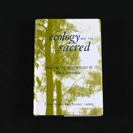 Ecology-and-the-Sacred:-Engaging-the-Anthropology-of-Roy-A.-Rappaport ...